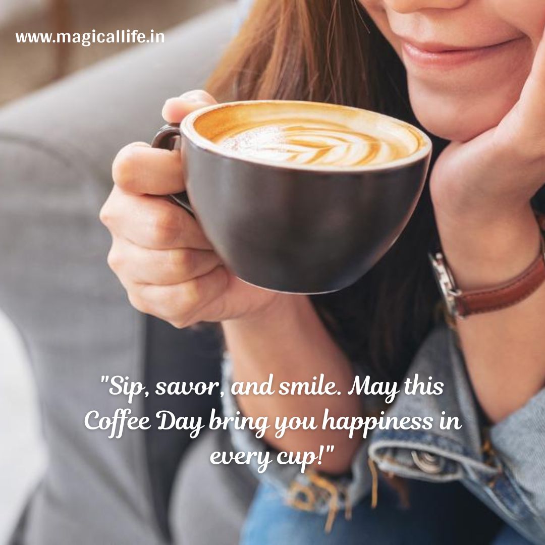 25 International Coffee Day Wishes | Coffee Day Quotes - MAGICALLIFE.IN
